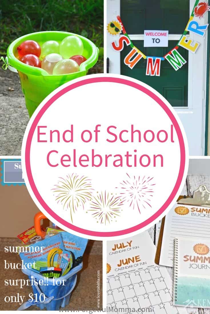 End Of School Year Celebration Ideas Forgetful Momma