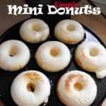 Simple Mini Donuts Maker Recipe - Forgetful Momma