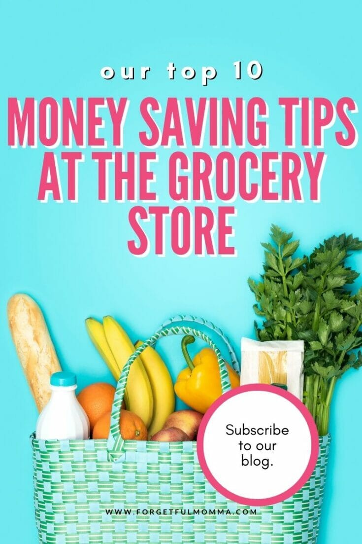 10 Money Saving Tips at the Grocery Store - Forgetful Momma